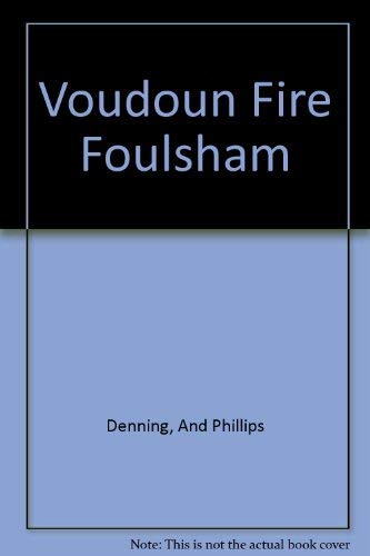 Voudoun Fire: The Living Reality of the Mystical Religions: Denning ...