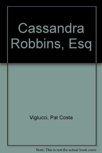 Cassandra Robbins, Esq: Patricia Costa Viglucci: 9780938961017: Amazon ...