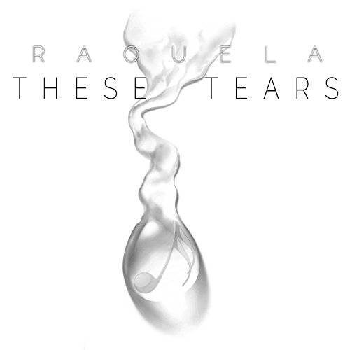Amazon.com: These Tears : Raquela: Digital Music