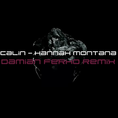 Play Calin (Hannah Montana) (Remix) by Damián Ferko on Amazon Music ...