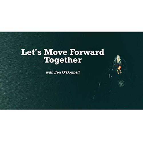 Let's Move Forward Together with Ben O'Donnell : Ben O'Donnell: Amazon.in: Books