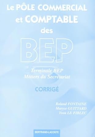 Amazon.fr - Le Pole Commercial Et Comptable Des Bep Terminale Bep ...
