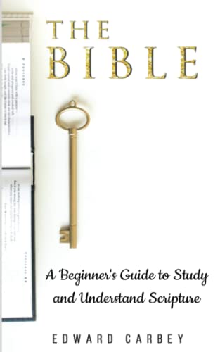 THE BIBLE: A BEGINNER'S GUIDE TO STUDY AND UNDERSTAND SCRIPTURE | Amazon price tracker ...