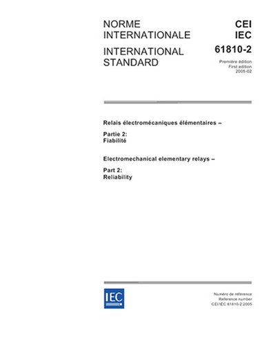 IEC 61810-2 Ed. 1.0 b:2005, Electromechanical elementary relays - Part ...