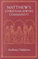 Matthew's Christian-Jewish Community (Chicago Studies in the History of ...