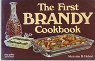 The first brandy cookbook,: Hébert, Malcolm R: Amazon.com: Books