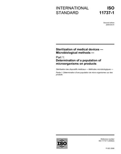ISO 11737-1:2006, Sterilization of medical devices - Microbiological ...