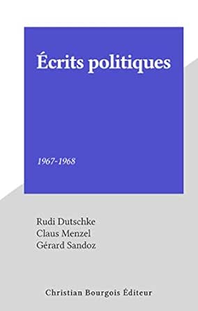Écrits politiques: 1967-1968 (French Edition) eBook : Dutschke, Rudi ...