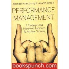 Performance Management: A Strategic and Integrated Approach to Achieve ...