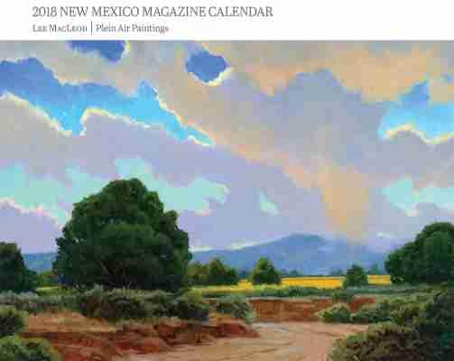 2018 New Mexico Magazine Artist Calendar: Lee MacLeod Plein Air ...