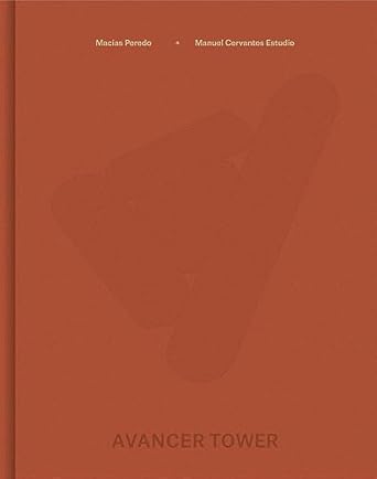 Manuel Cervantes Estudio and Macías Peredo Arquitectos: Avancer Tower ...