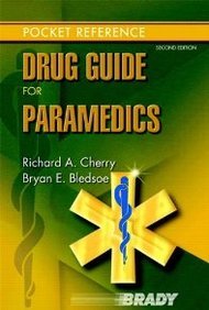 Drug Guide for Paramedics, 2nd Edition: richard-a-cherry: 9780131936454 ...
