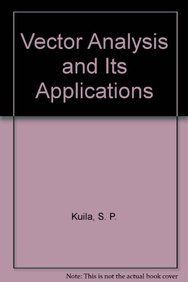 Vector Analysis and Its Applications: Kuila, S. P.: 9788183711210 ...