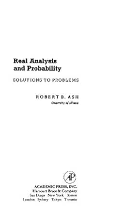 Real Analysis and Probability: Solutions to Problems (Probability and ...