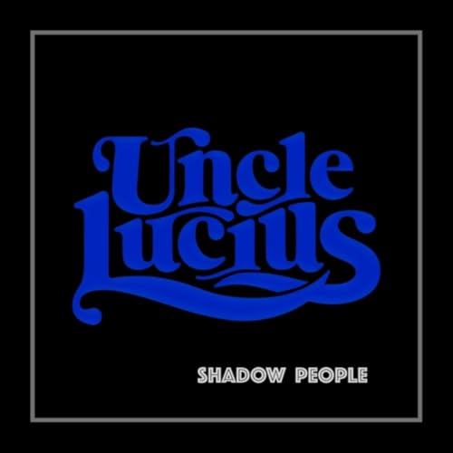 Shadow People (Live) by Uncle Lucius on Amazon Music - Amazon.com
