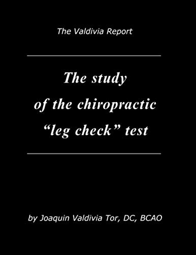 The study of the Chiropractic "leg check" test: 9781522740667: Medicine ...
