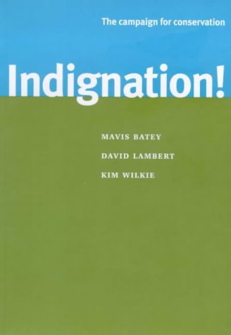 Indignation!: The Campaign for Conservation: Mavis Batey, David Lambert ...