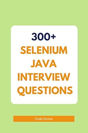 300+ Selenium Java Interview Questions eBook : Thakurani, Manish ...