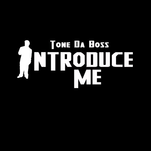 Écouter Introduce Me par Tone Da Boss sur Amazon Music Unlimited