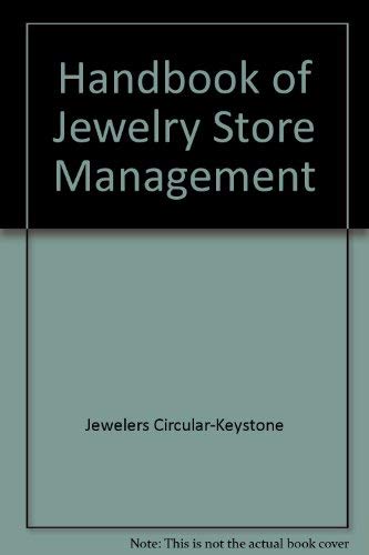 Handbook of jewelry store management: Jewelers' circular-keystone (Firm ...