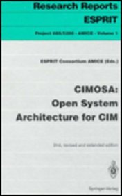 Cimosa: Open System Architecture for Cim (Research Reports Esprit ...