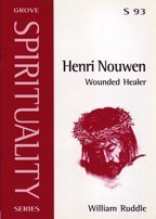 Henri Nouwen: Wounded Healer (Spirituality): William Ruddle ...