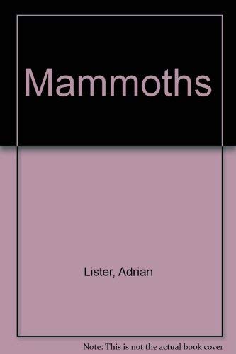 Mammoths: Lister, Adrian, Bahn, Paul G.: 9780752216041: Amazon.com: Books