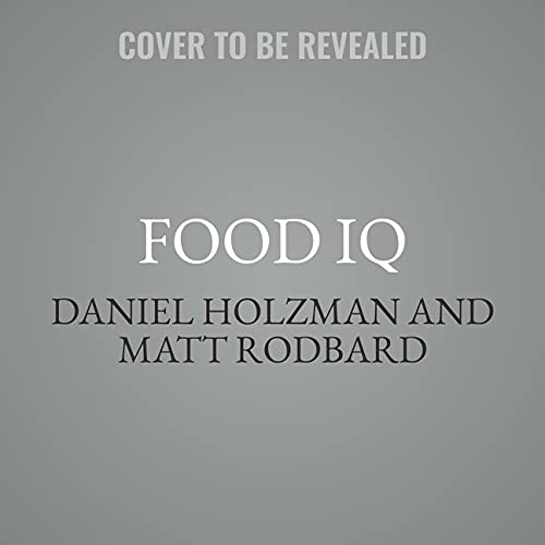 Food IQ: 100 Questions, Answers, and Recipes to Raise Your Cooking ...