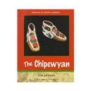 The Chipewyan-Subarctic (Indians of North America): Dramer, Kim, Porter ...