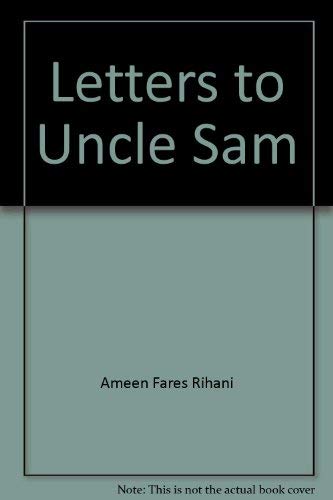 Letters to Uncle Sam: Rihani, Ameen Fares: 9781930733008: Amazon.com: Books