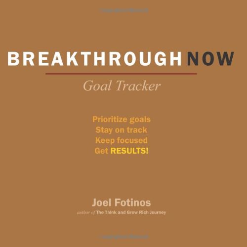 Breakthrough Now Goal Tracker: Prioritize Goals, Stay on Track, Keep ...