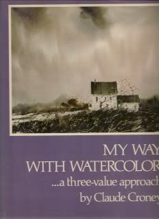 My Way with Watercolor: A Three-Value Approach: Croney, Claude ...
