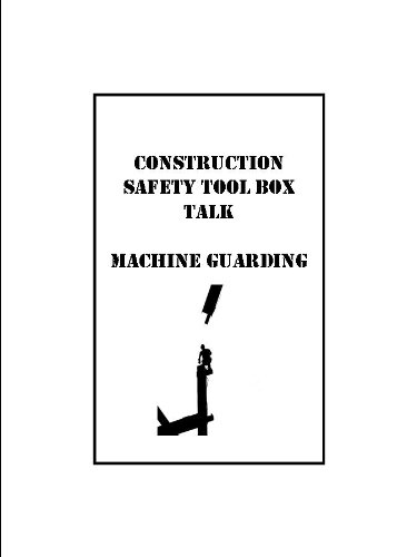 Machine Guarding (Construction Safety Tool Box Talks) eBook : Ziska ...