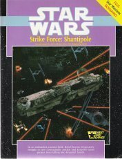 Strike Force: Shantipole (Star Wars RPG): Ken Rolston: 9780874310917 ...