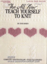 The All New Teach Yourself To Knit Leaflet 623: Evie Rosen: Amazon.com ...