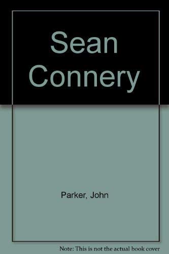 Sean Connery: Parker, John: 9780575056251: Amazon.com: Books