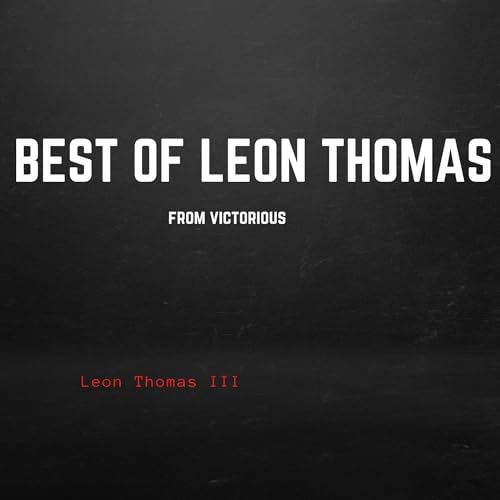 Play Best of Leon Thomas by Leon Thomas, III on Amazon Music Unlimited