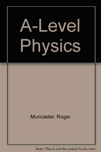 A-Level Physics: Roger Muncaster: 9780859504836: Amazon.com: Books