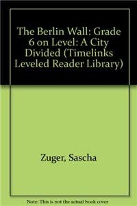 Amazon.com: Timelinks, Grade 6, Leveled Reader, On Level, The Berlin ...