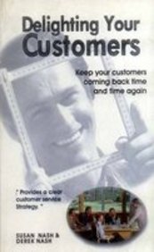 Buy Delighting Your Customers: Keep Your Customers Coming Back Time And ...