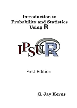 Introduction to Probability and Statistics Using R: Kerns, G. Jay ...