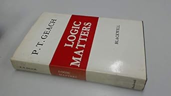 Logic Matters: Geach, B.: 9780631130109: Books - Amazon.ca