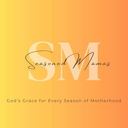 Amazon.com: Seasoned Mamas: God's Grace For Every Season of Motherhood ...