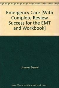 Emergency Care + Workbook + Success! for the EMT Complete Review ...