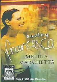 Saving Francesca: Library Edition: Marchetta, Melina, Macauley, Rebecca ...