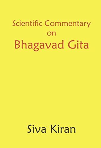 Scientific Commentary on Bhagavad Gita eBook : Kiran, Siva: Amazon.in ...
