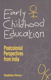 Early Childhood Education: Postcolonial Perspectives from India: Viruru, Radhika: 9780761995371 ...
