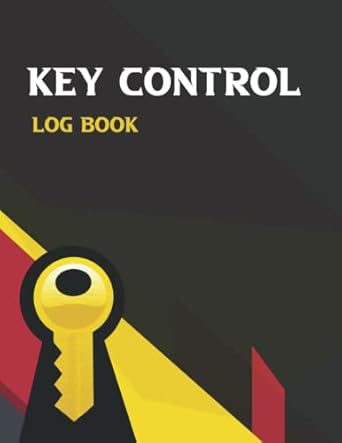 Key Control Log Book: Sign Out And Sign In Key Register Log Book /Key ...