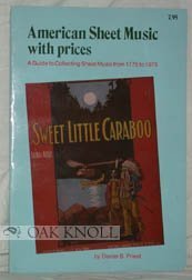American Sheet Music: A Guide to Collecting Sheet Music from 1775 to ...
