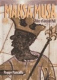 Mansa Musa: Ruler of Ancient Mali (Historical Biographies): Pancella ...